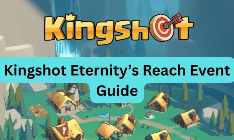 Kingshot Eternity’s Reach Event Guide (May 2026)