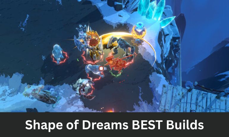 Shape of Dreams BEST Builds 2026 – Low APM, High Value