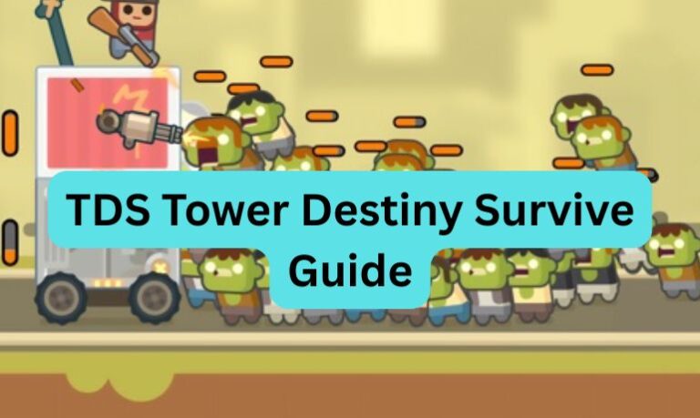 TDS Tower Destiny Survive Guide Wiki - Cheats & Strategy